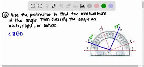 Solved In Exercises Use The Protractor To Find The Measure Of Each Angle Then Classify