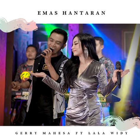 Emas Hantaran Single Feat Lala Widy Single Par Gerry Mahesa Sur Apple Music