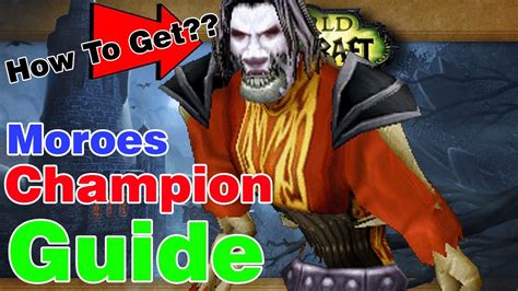 How To Get Moroes As A Champion│world Of Warcraft Legion Youtube
