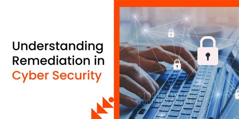Understanding Remediation In Cyber Security Institute Of Data