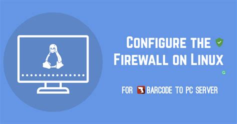 Configure The Firewall On Linux Barcode To PC