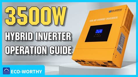 Eco Worthy 3500watt 80a Mppt All In One Hybrid Inverter Operation Guid