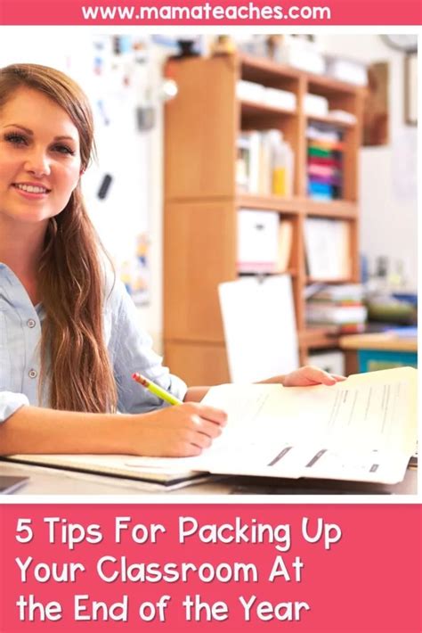 5 Tips For Packing Up Your Classroom At The End Of The Year