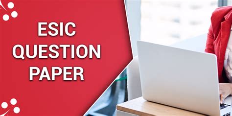 Esic Question Papers 2025 Download Pdf For Prelims And Main Exam