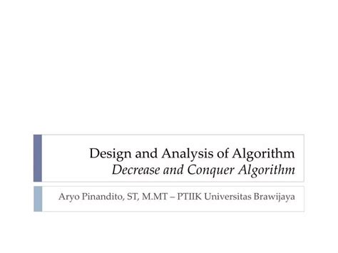 Ppt Design And Analysis Of Algorithm Decrease And Conquer Algorithm Powerpoint Presentation
