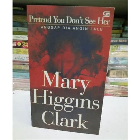 Jual Pretend You Dont See Her Marry Higgins Clark Shopee Indonesia