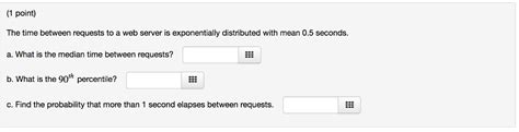solved 1 point the time between requests to a web server