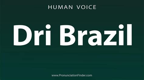 How To Pronounce Dri Brazil Youtube
