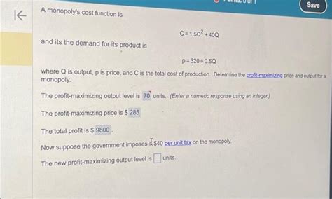 Solved K A Monopolys Cost Function Is And Its The Demand