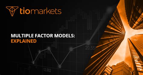 Multiple Factor Models Explained