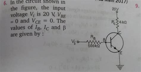 6 In The Circuit Shown In The Figure The Input Voltage Vi Is 20 Vvbe