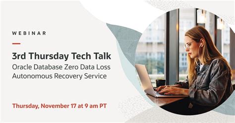 Oracle Cloud On Linkedin 3rd Thursday Tech Talk Oracle Database Zero Data Loss Autonomous