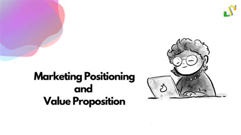 Difference Between Marketing Positioning And Value Proposition