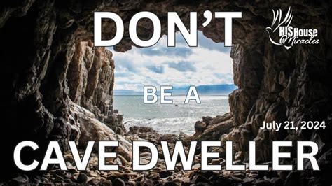 July 21 2024 Dont Be A Cave Dweller Mark Deslippe Youtube