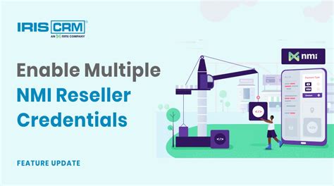 Iris Crm On Linkedin Enable Multiple Nmi Reseller Credentials In Iris Crm