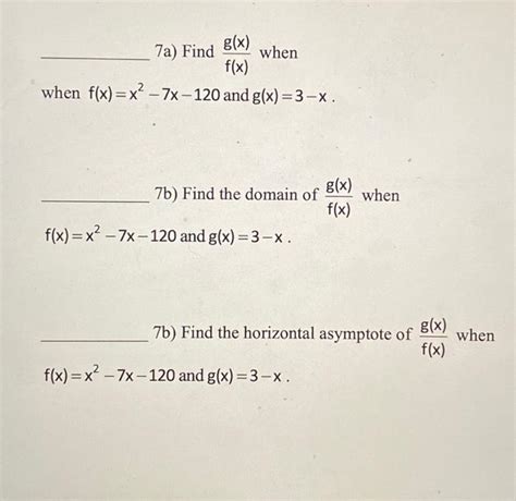 Solved 7a Find F X G X When When F X X2−7x−120 And