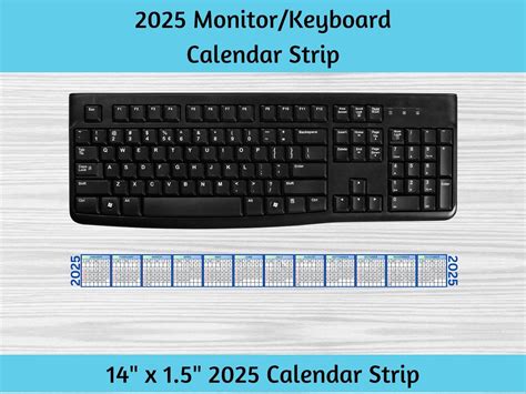 2025 Monitor Computer Keyboard Calendar Strip To Help Keep Track Of