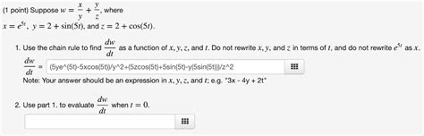 Solved Suppose W Xy Yz Where X E T Y Sin T And Chegg