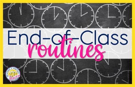 My Favorite End Of Class Routine Ideas Calming The Chaos