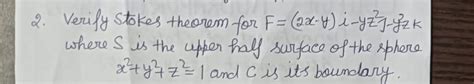 Verify Stokes Theorem For F 2 X Y I Y Z { 2 } J Y { Z K }