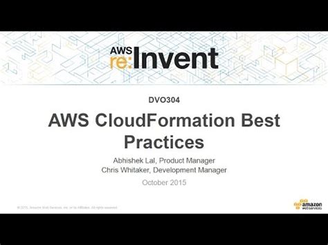AWS Re Invent 2015 AWS CloudFormation Best Practices DVO304