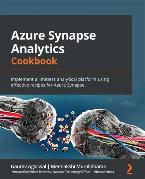 Azure Synapse Analytics Cookbook Ebook By Gaurav Agarwal Epub Rakuten Kobo 9781803245577