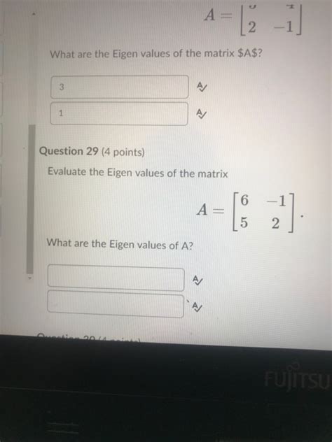 Solved What Are The Eigen Values Of The Matrix A Question Chegg