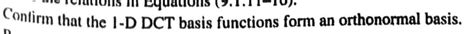 Solved Contirm That The 1 D Dct Basis Functions Form An