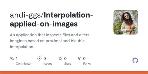 GitHub Andi Ggs Interpolation Applied On Images An Application That Inspects Files And Alters