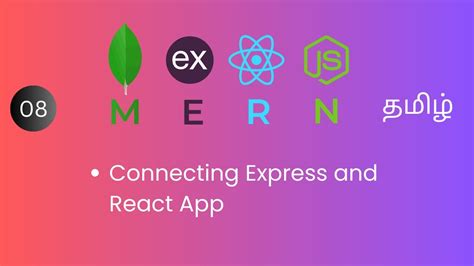Mern Stack Tamil 08 Connecting Express And React App In Mern Stack Tamil Youtube