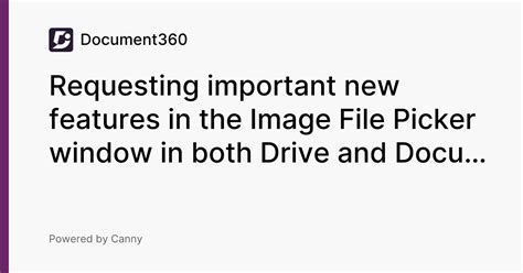 Requesting Important New Features In The Image File Picker Window In
