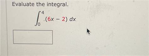 Solved Evaluate The Integral X Dx Chegg