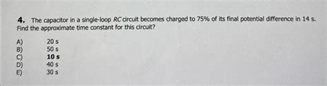 solved the capacitor in a single loop rc ﻿circuit becomes