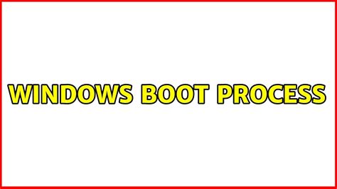 Windows Boot Process Youtube