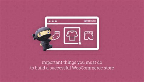 Important Things You Must Do To Build A Successful Woocommerce Store Themeum