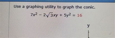 solved use a graphing utility to graph the conic 7x2 2y