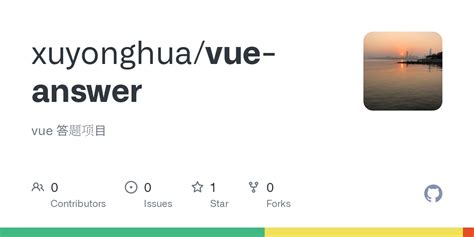 GitHub xuyonghua vue answer vue 答题项目