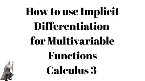 How To Use Implicit Differentiation For Multivariable Functions Calculus 3 Youtube