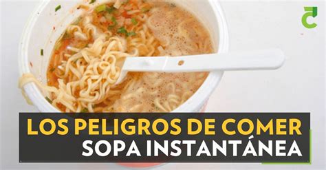 Los peligros de comer sopa instantánea