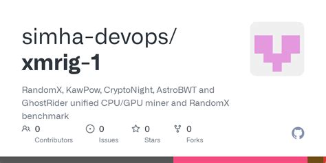 Github Simha Devopsxmrig 1 Randomx Kawpow Cryptonight Astrobwt