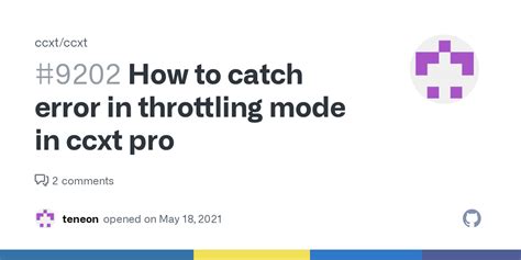 How To Catch Error In Throttling Mode In Ccxt Pro · Issue 9202 · Ccxt