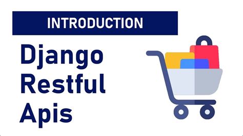 Build An Ecommerce Restful Api With Django Rest Framework Introduction Youtube