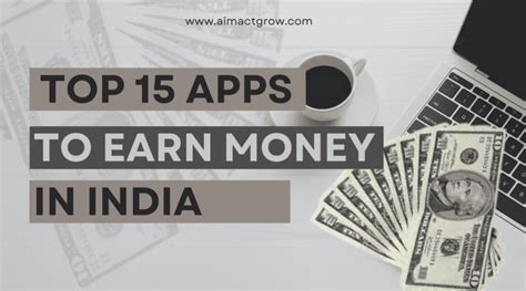Top 15 Money Earning Apps In India Aim Act Grow