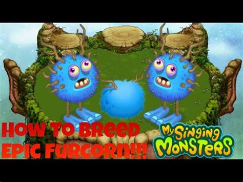 How To Breed Epic Furcorn My Singing Monsters Youtube