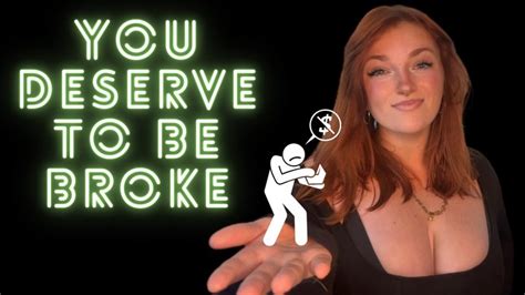 You Deserve To Be Broke Unethical Findom Debt Broke Bankrupt Tpe