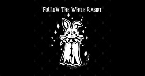 Follow The White Rabbit Follow The White Rabbit Sticker Teepublic