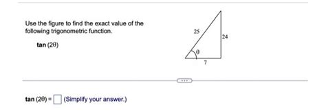 Solved Use The Figure To Find The Exact Value Of The Chegg