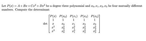 Solved Let P X A Bx Cx2 Dx3 Be A Degree Three Polynomial Chegg Com