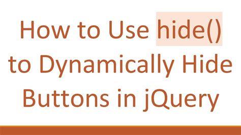 How To Use Hide To Dynamically Hide Buttons In Jquery Youtube