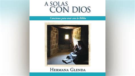 Si Conocieras El Don De Dios Hermana Glenda Youtube Music